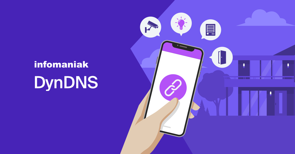 DynDNS (DDNS) gratuit avec votre nom de domaine | Infomaniak